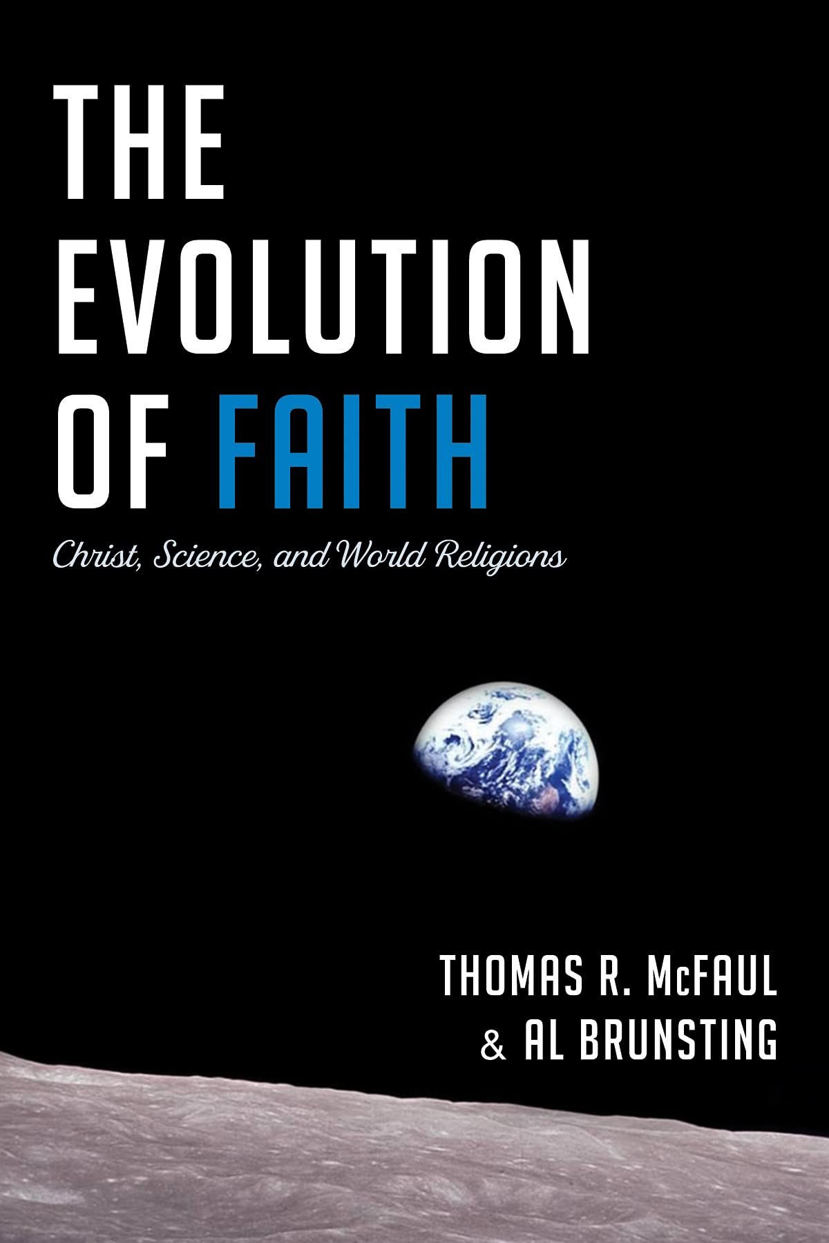 The Evolution of Faith: Christ, Science, and World Religions by Thomas ...