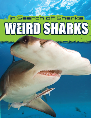 Weird Sharks (In Search of Sharks) by David Thompson | Goodreads