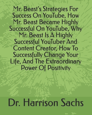 Mr. Beast's Strategies For Success On YouTube, How Mr. Beast Became ...