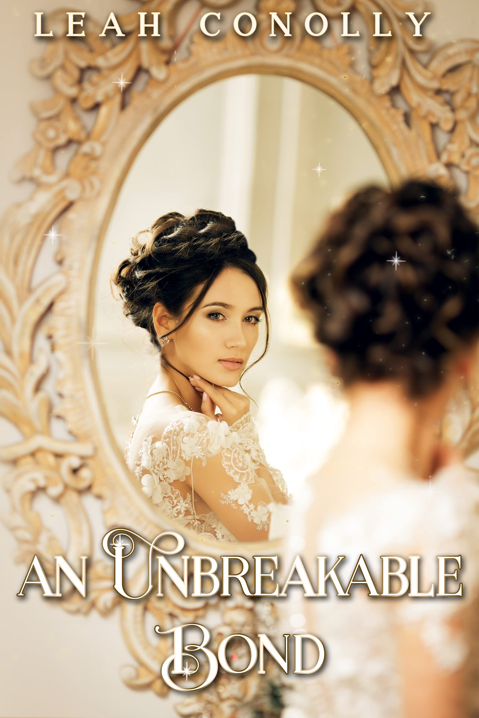 An Unbreakable Bond by Leah Conolly | Goodreads