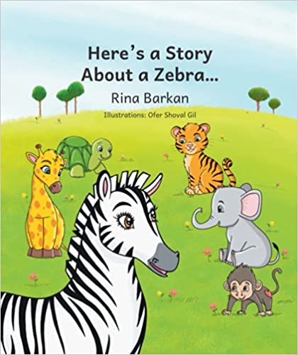 Here's a Story About a Zebra by Rina Barkan | Goodreads