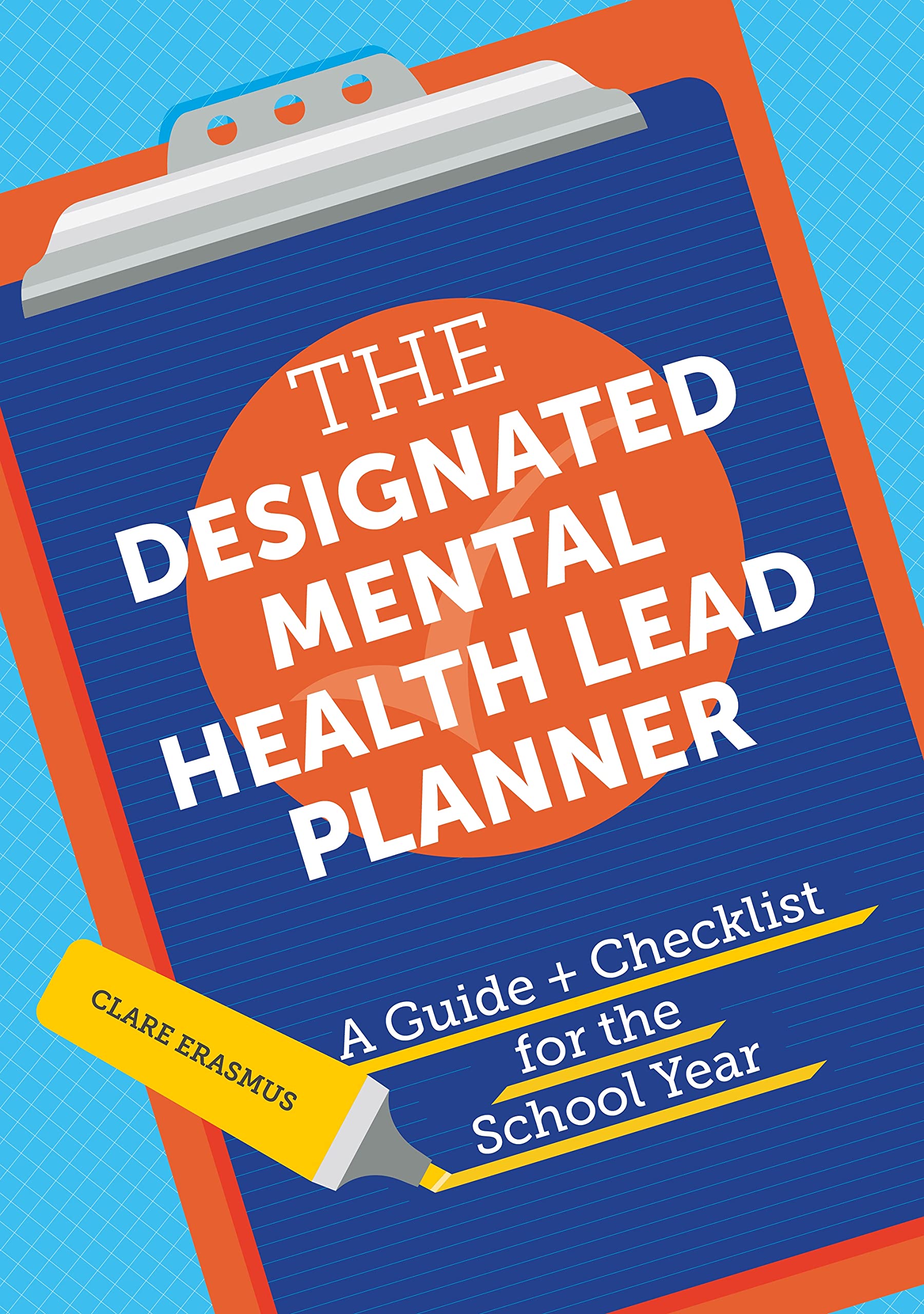 The Designated Mental Health Lead Planner: A Guide and Checklist for ...