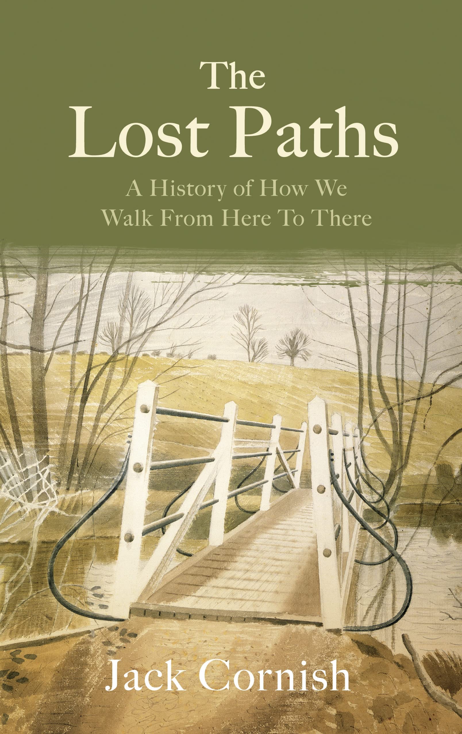 The Lost Paths: A History of How We Walk From Here To There by Jack ...