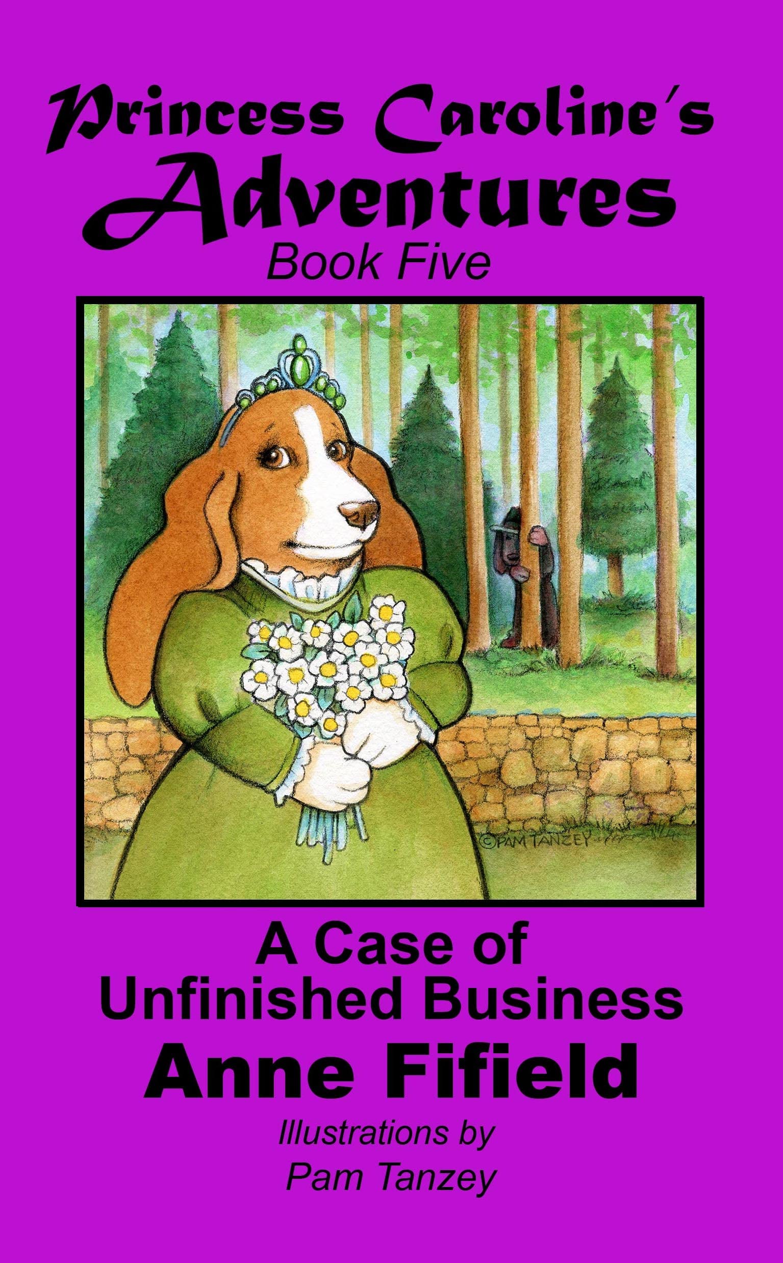 Princess Caroline's Adventures Book 5: A Case of Unfinished Business by ...