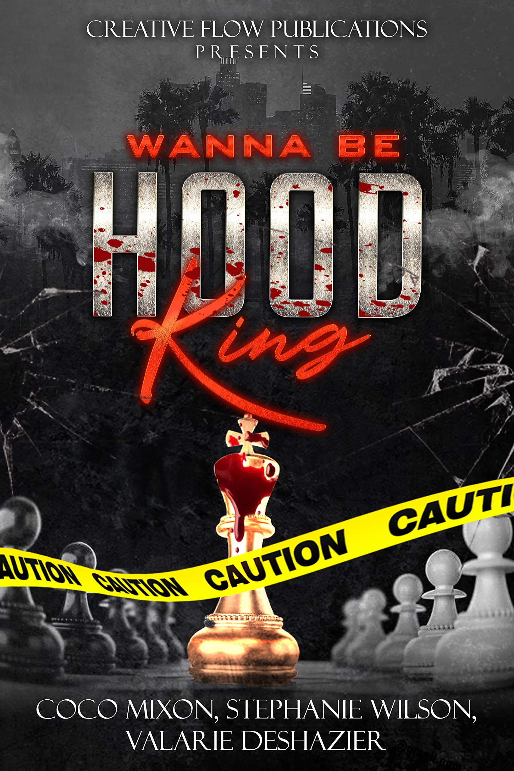 Wanna Be Hood King by Coco Mixon | Goodreads