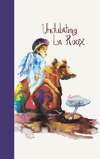 Undulating La Roux by Annie Daniel Clark | Goodreads