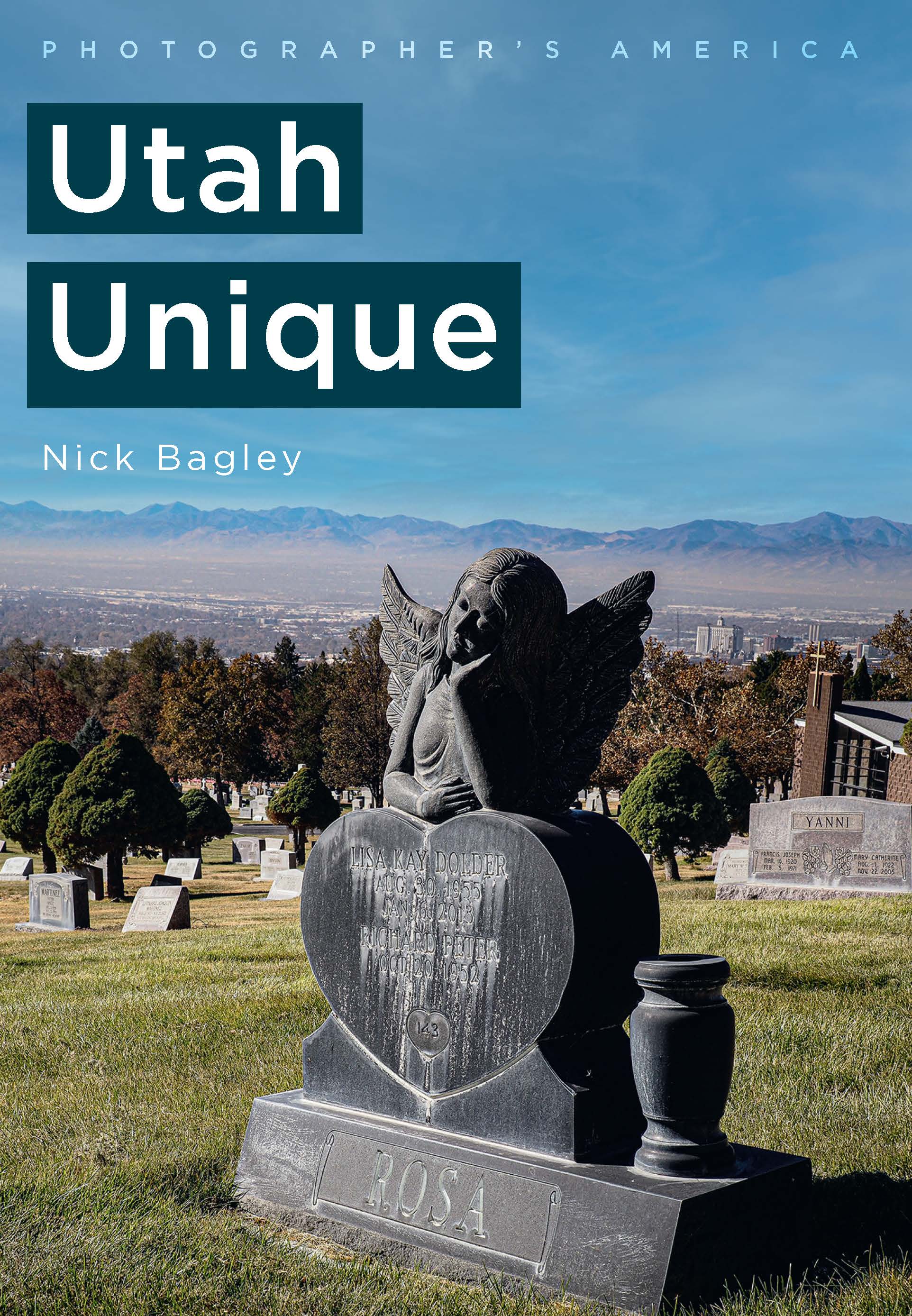Photographer’s America: Utah Unique by Nick Bagley | Goodreads