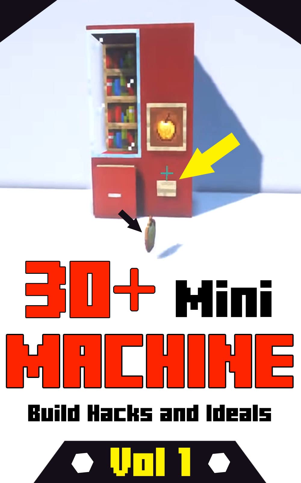 Minecraft: 30+ Mini MACHINE Build Hacks And Ideals : Vol 1 by Modi ...