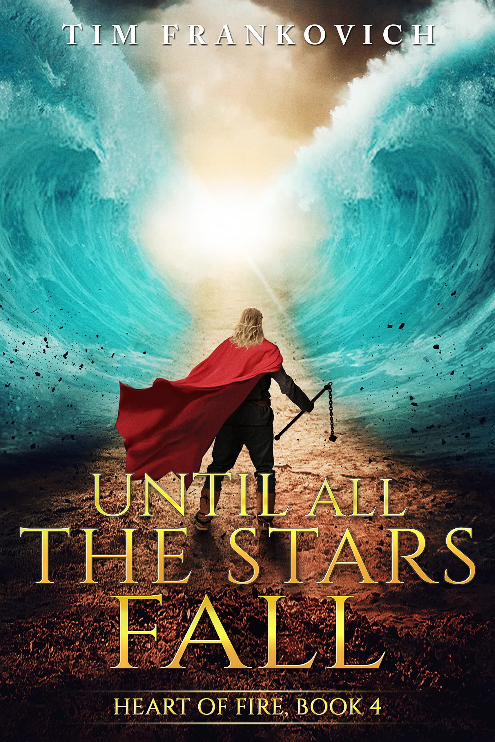 Until All The Stars Fall: An Epic Fantasy of Adventure and Hope by Tim ...