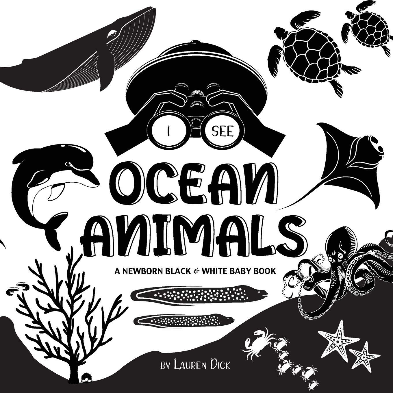 I See Ocean Animals: A Newborn Black & White Baby Book (High-Contrast ...