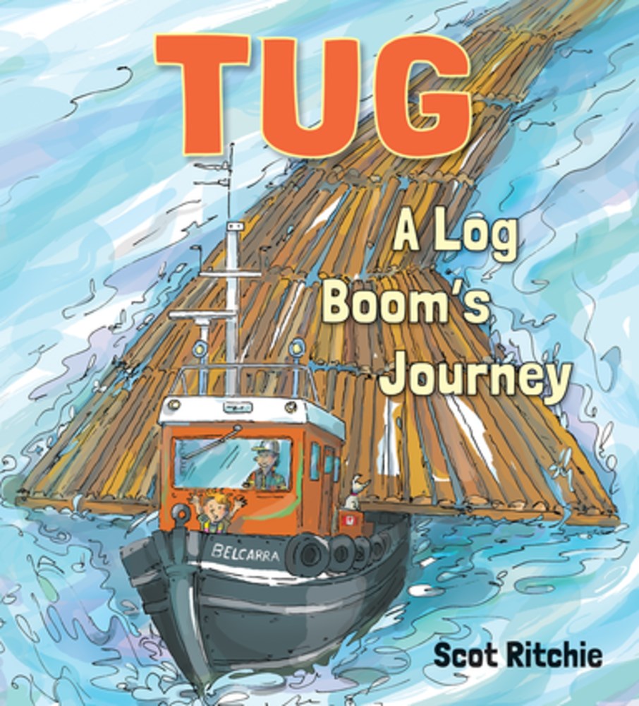 Tug: A Log Boom's Journey by Scot Ritchie | Goodreads