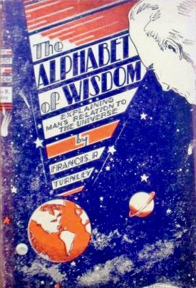 The Alphabet of Wisdom: Explaining Man's Relation to the Universe by ...