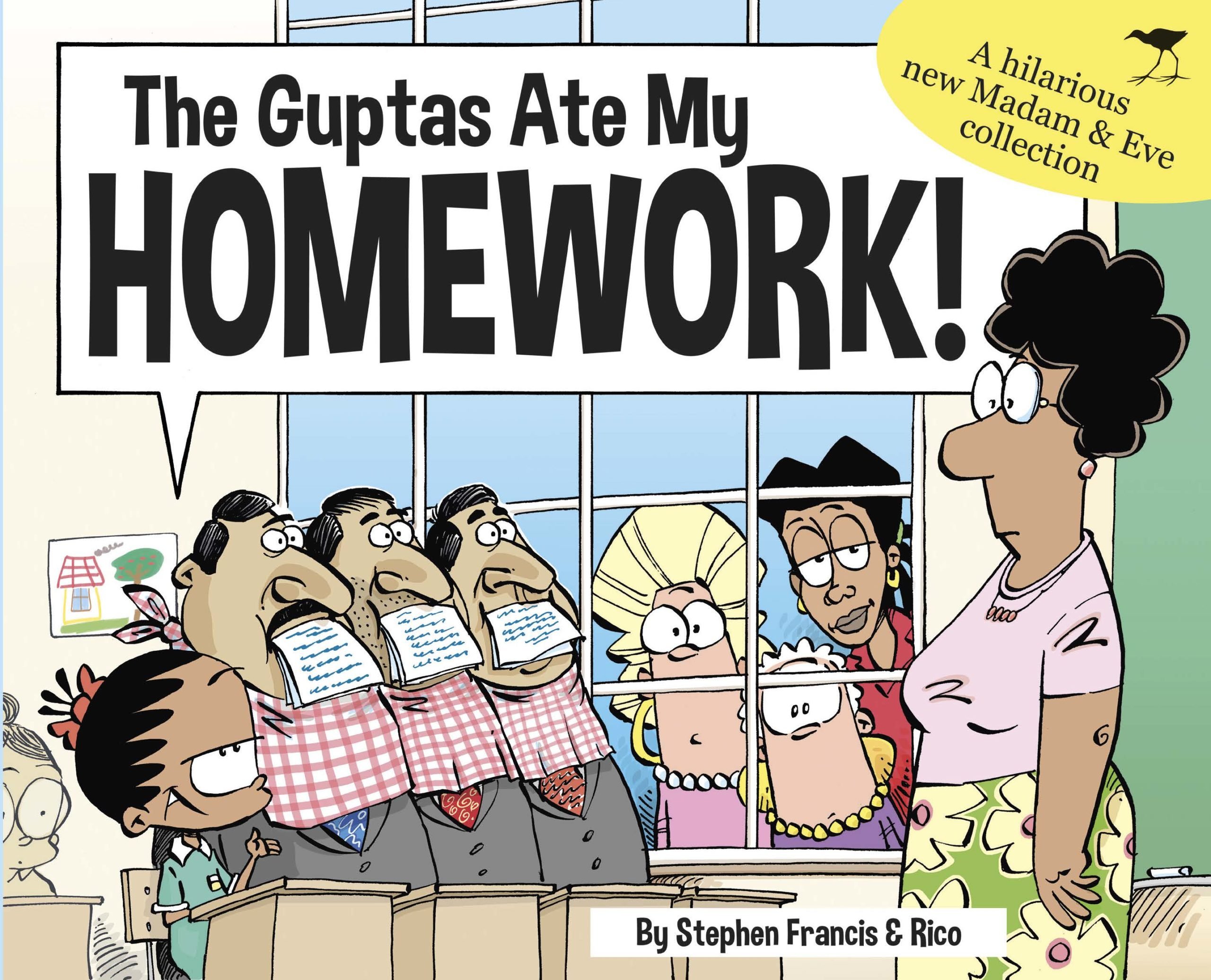 The Guptas Ate My Homework (Madam & Eve, #26) by Stephen Francis ...