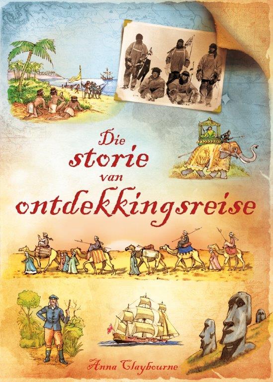 Die storie van ontdekkingsreise by Anna Claybourne | Goodreads