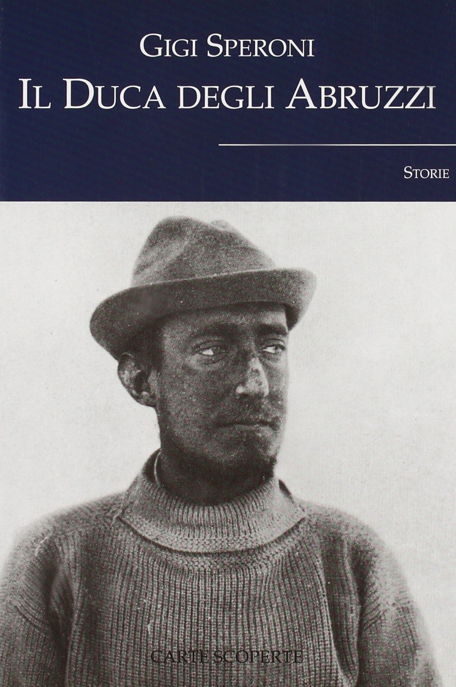 Il Duca degli Abruzzi by Gigi Speroni | Goodreads