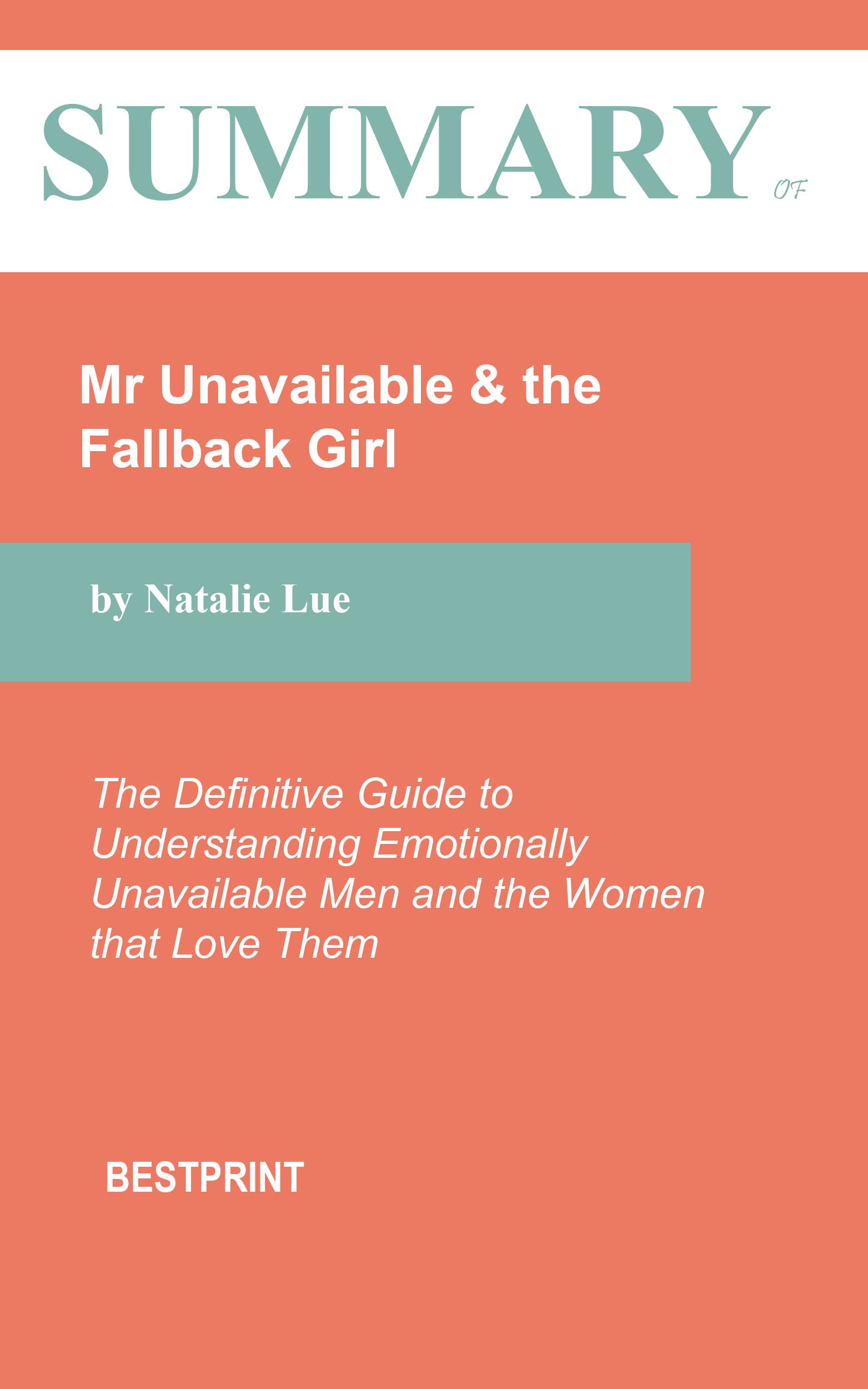 Summary Of Mr Unavailable The Fallback Girl The Definitive Guide To summary-of-mr-unavailable-the-fallback-girl-the-definitive-guide-to