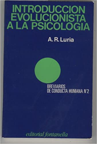 Introducción evolucionista a la psicología by Alexander R. Luria ...