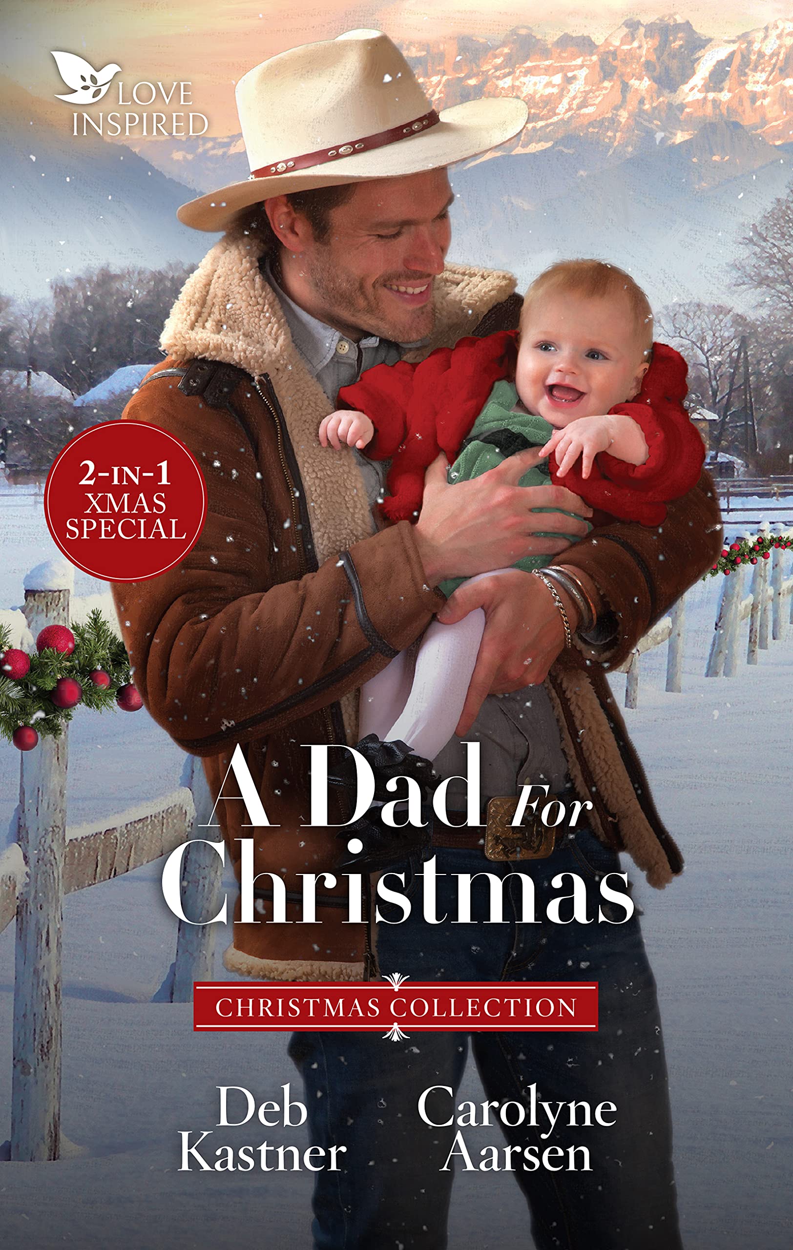 A Dad For Christmas/Mistletoe Daddy/The Cowboy's Christmas Baby by Carolyne Aarsen | Goodreads