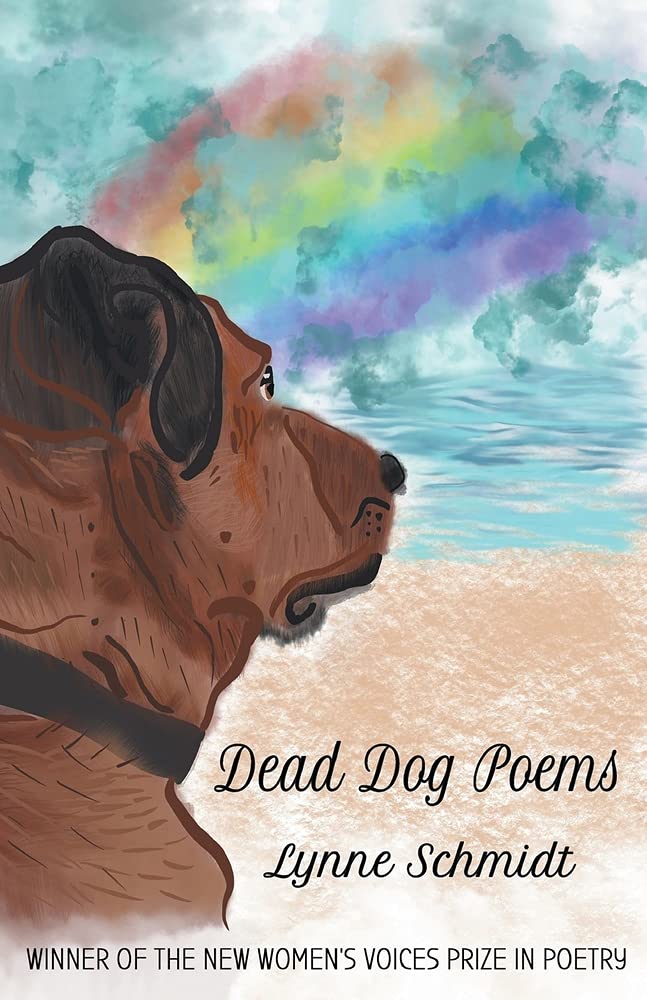 Dead Dog Poems: Winner of the 2020 New Women's Voices Prize in Poetry ...