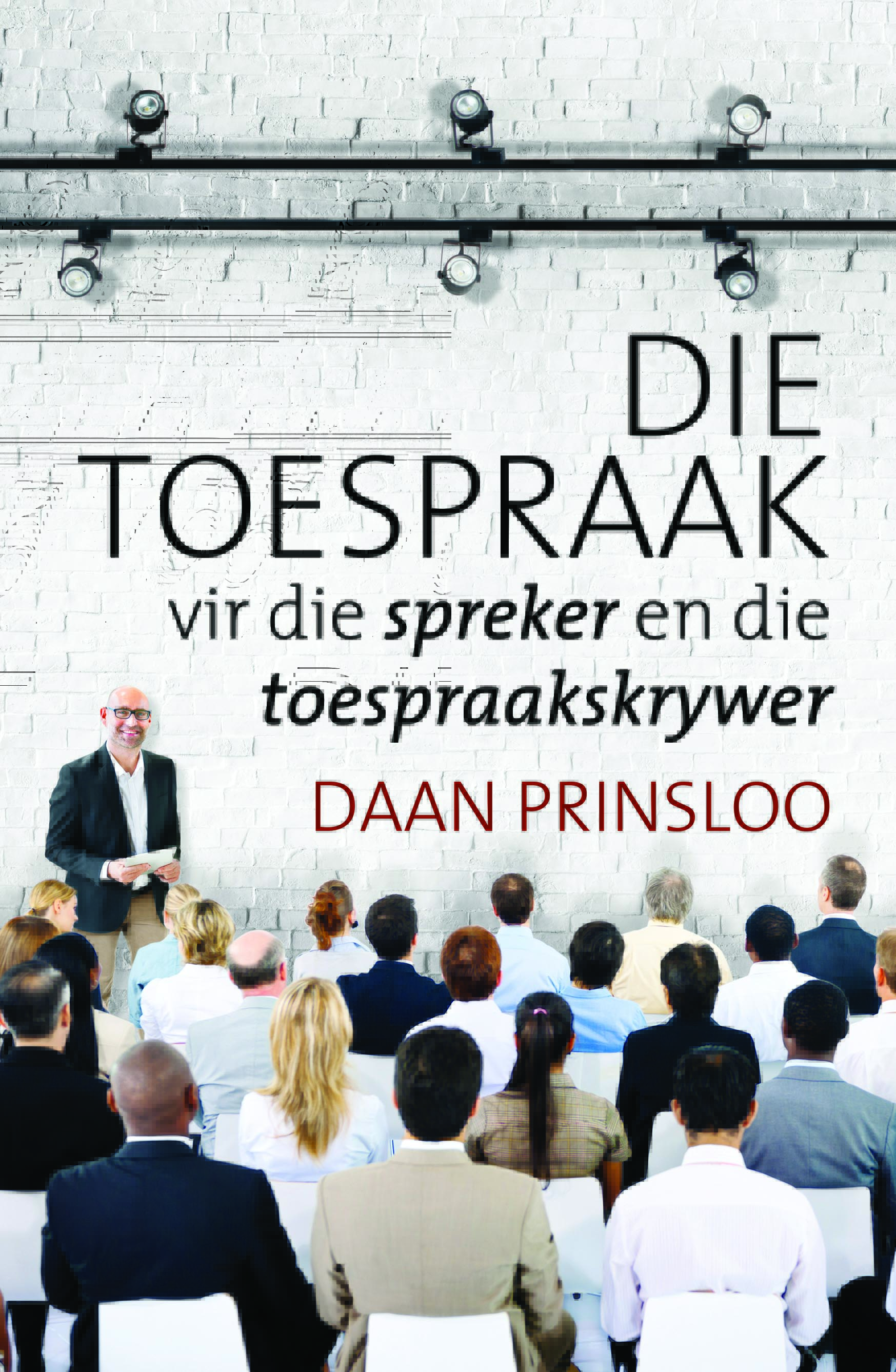 Die toespraak vir die spreker en die toespraakskrywer by Daan Prinsloo ...
