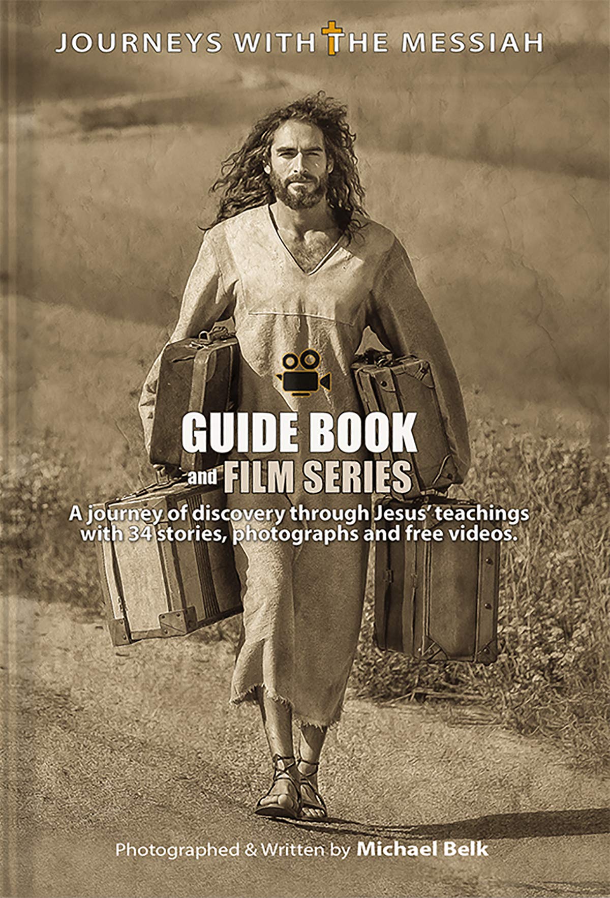 Journeys with the Messiah Guide Book and Film Series by Michael Belk ...