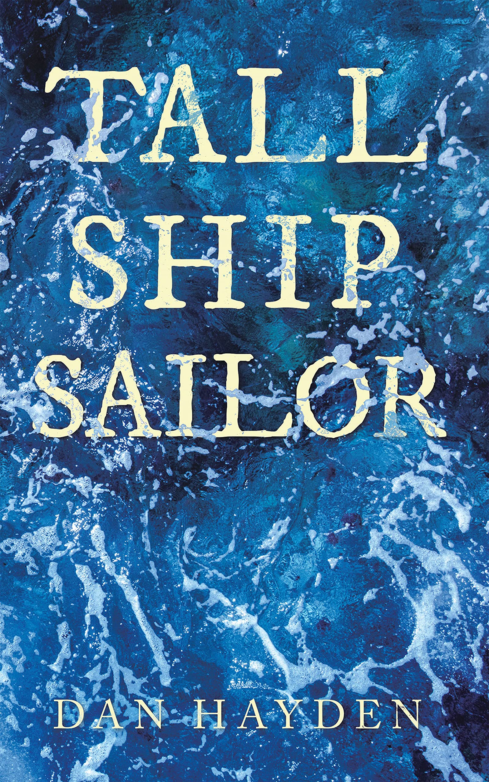Tall Ship Sailor by Dan Hayden | Goodreads