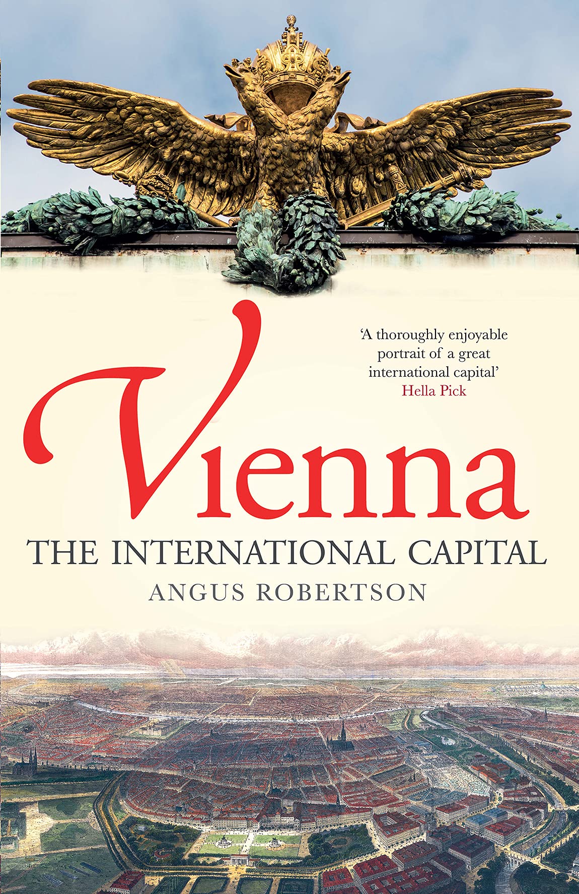 Vienna: The International Capital by Angus Robertson | Goodreads