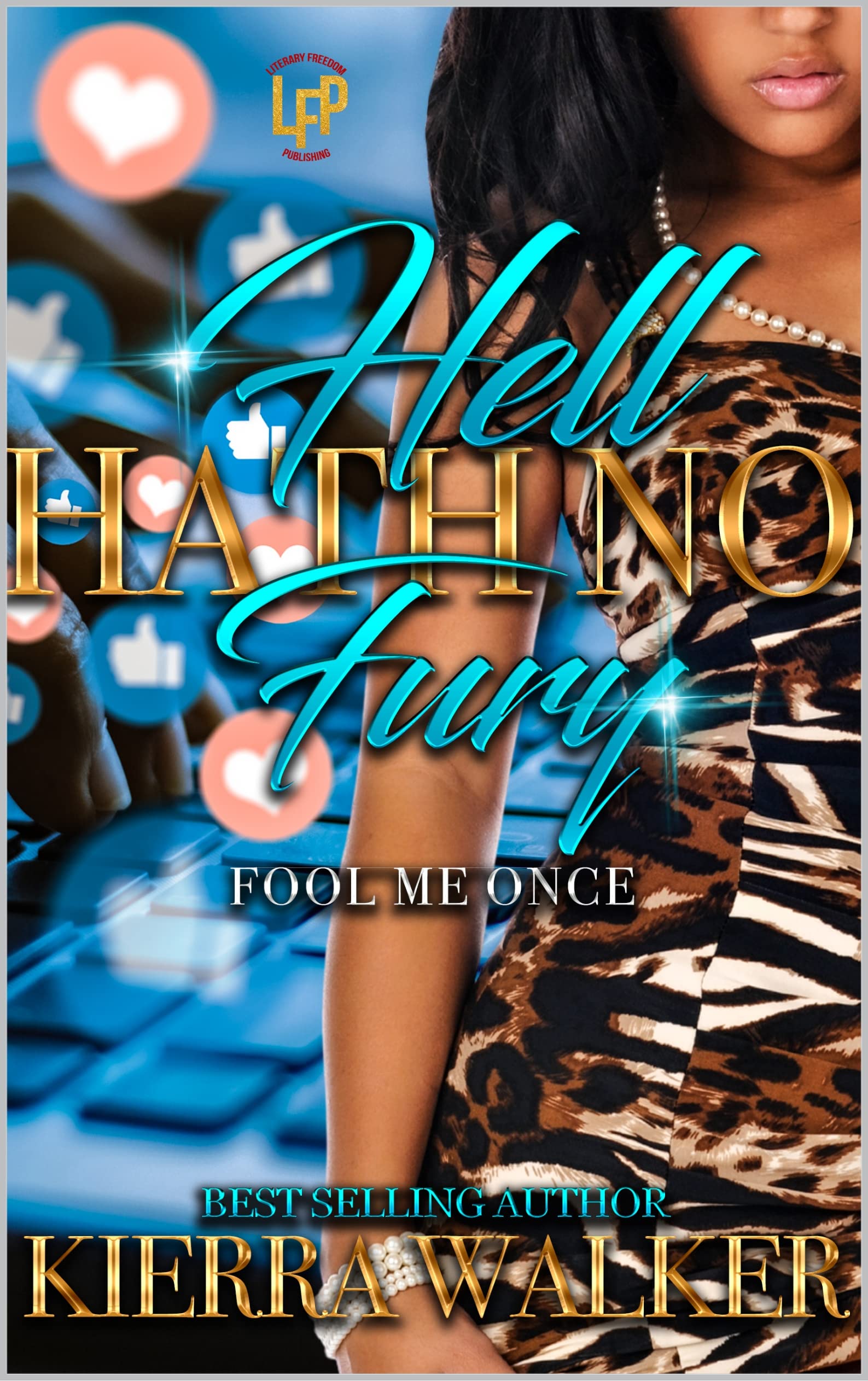 Hell Hath No Fury: Fool Me Once by Kierra Walker | Goodreads