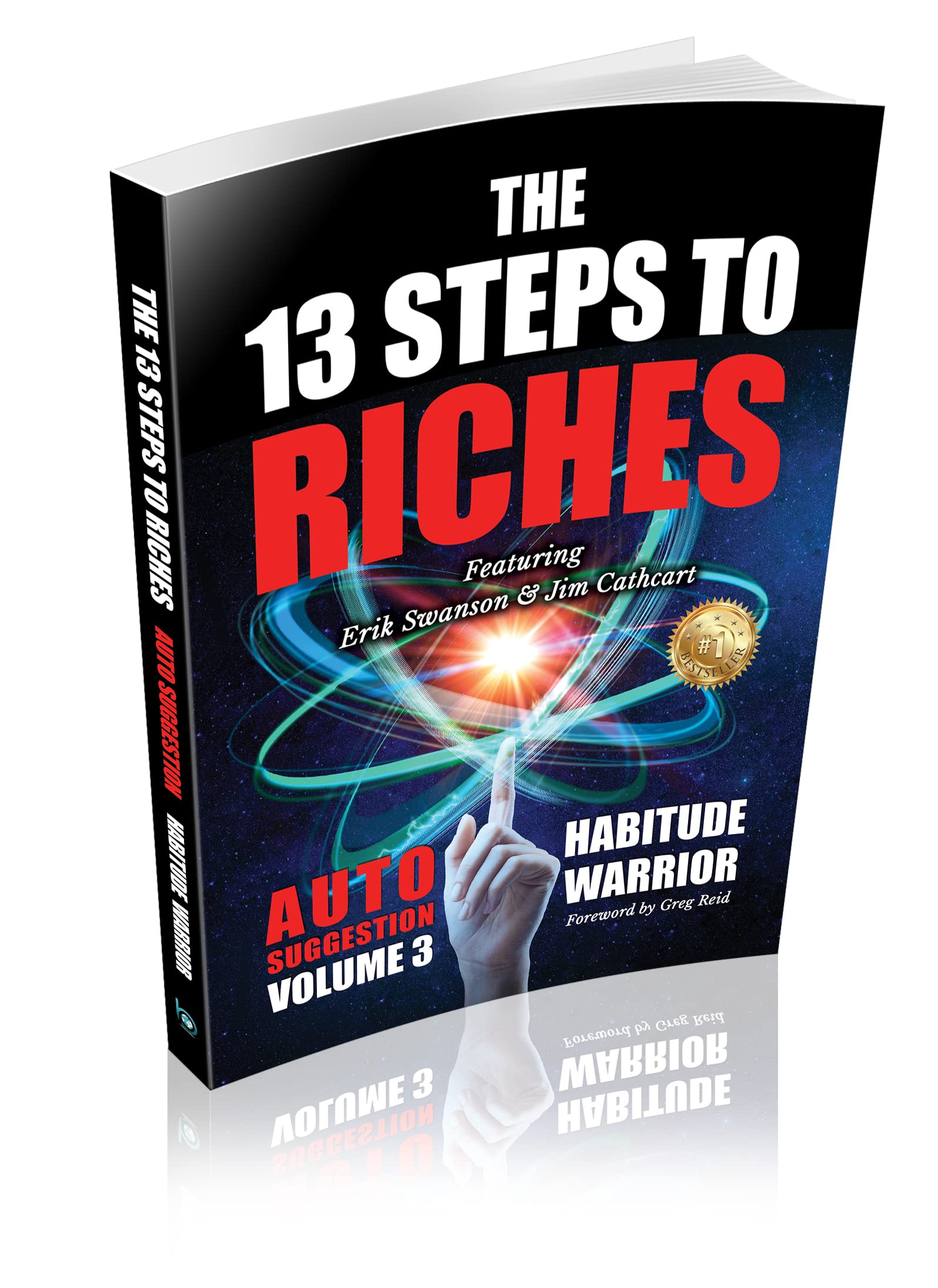 The 13 Steps to Riches : Habitude Warrior Volume 3: AUTO SUGGESTION with Jim Cathcart by Erik ...