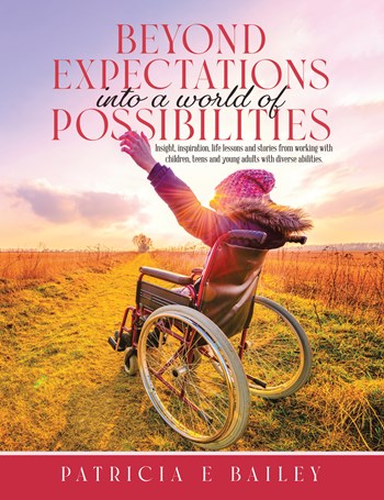 Beyond Expectations Into a World of Possibilities: Insight, inspiration ...