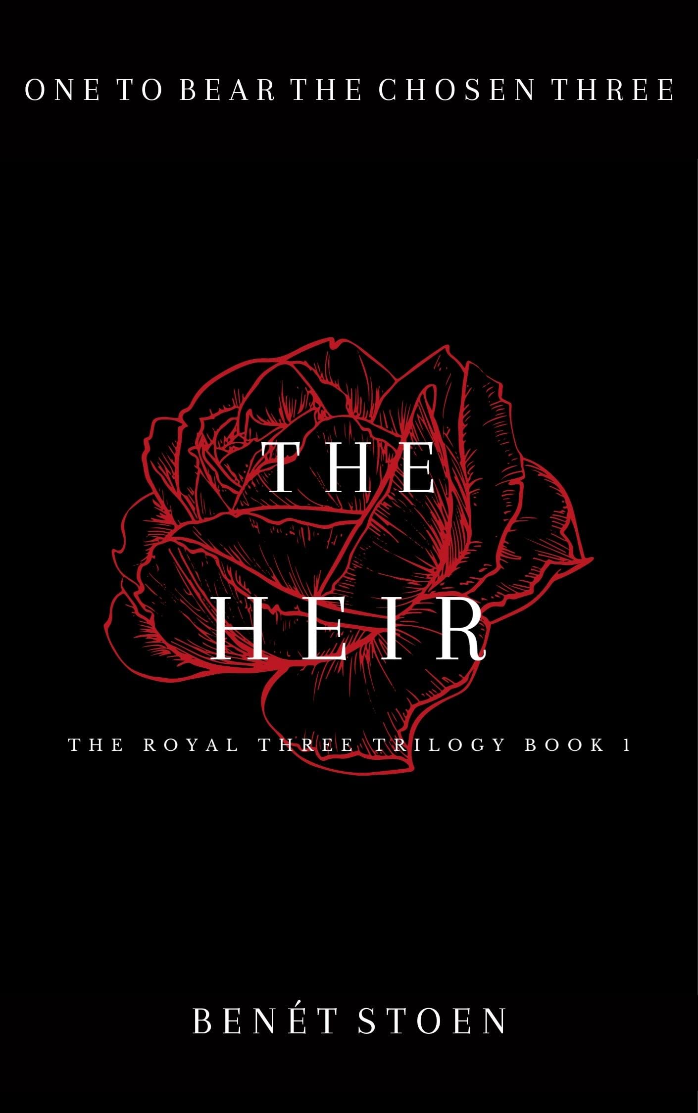 The Heir (The Royal Three Trilogy #1) by Benét Stoen | Goodreads