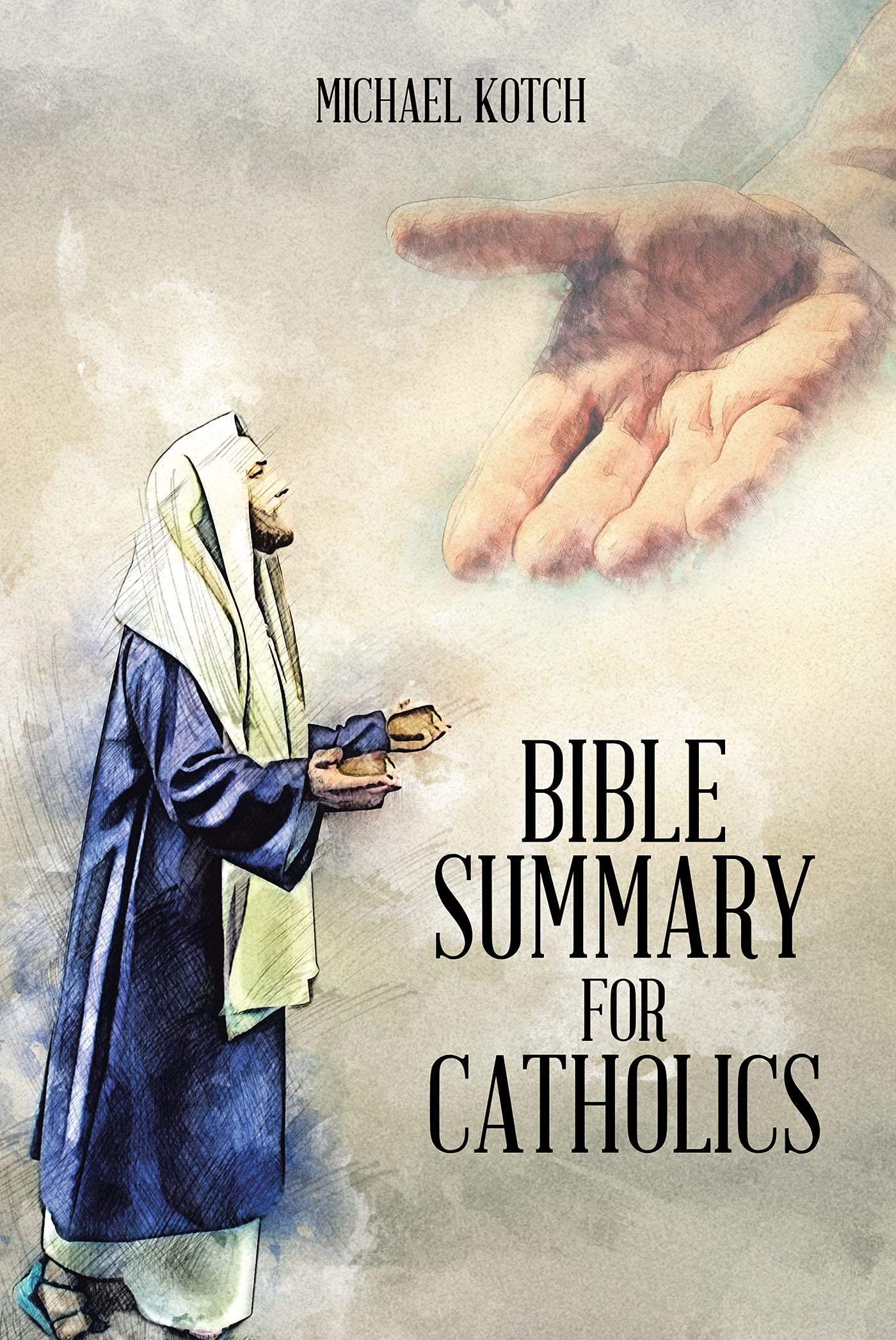 Bible Summary for Catholics by Michael Kotch | Goodreads
