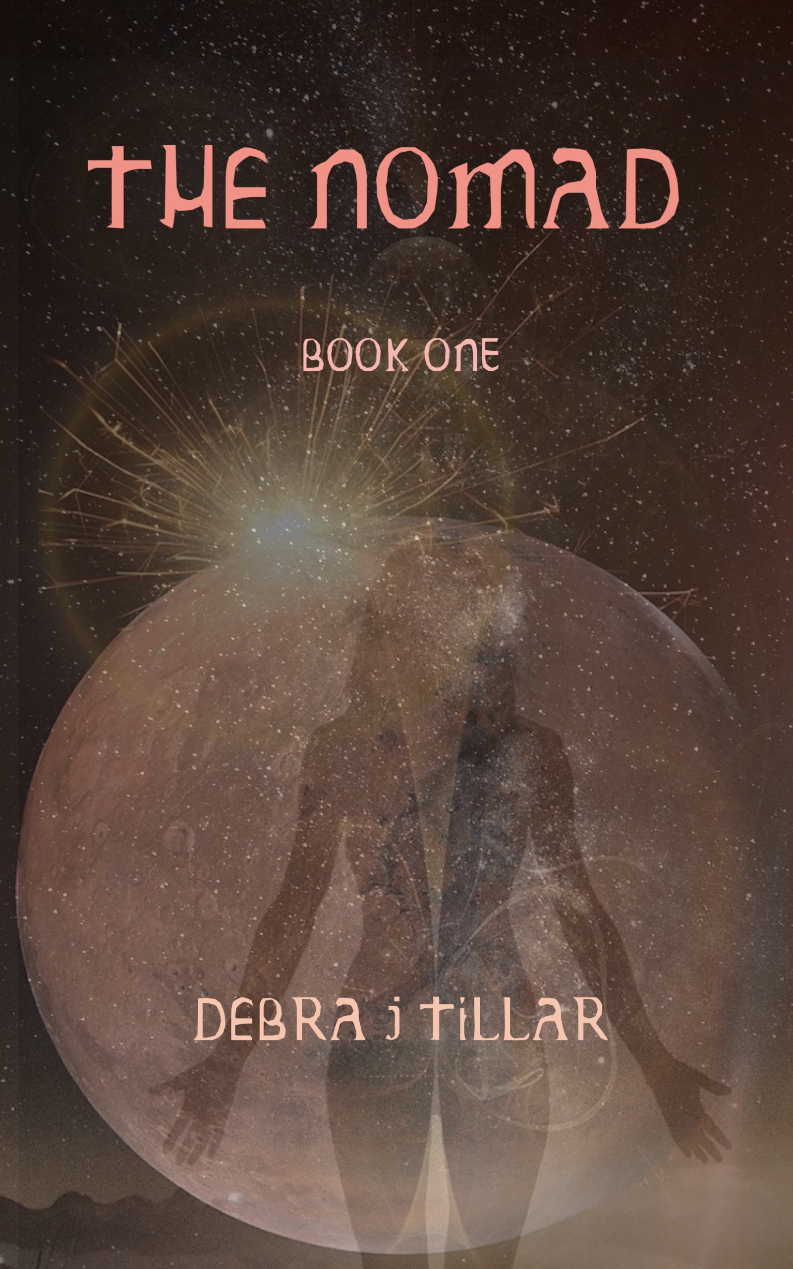 The Nomad: Book One by Debra J. Tillar | Goodreads