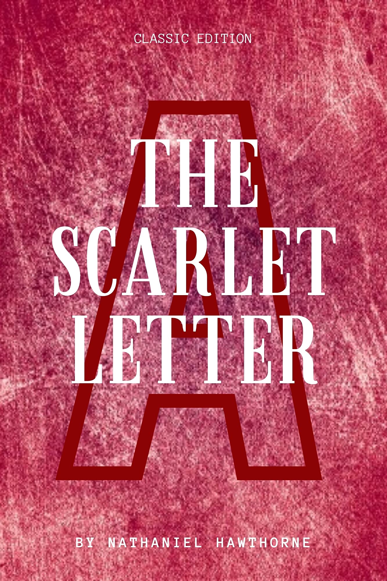 The Scarlet Letter: with original illustrations by Nathaniel Hawthorne ...