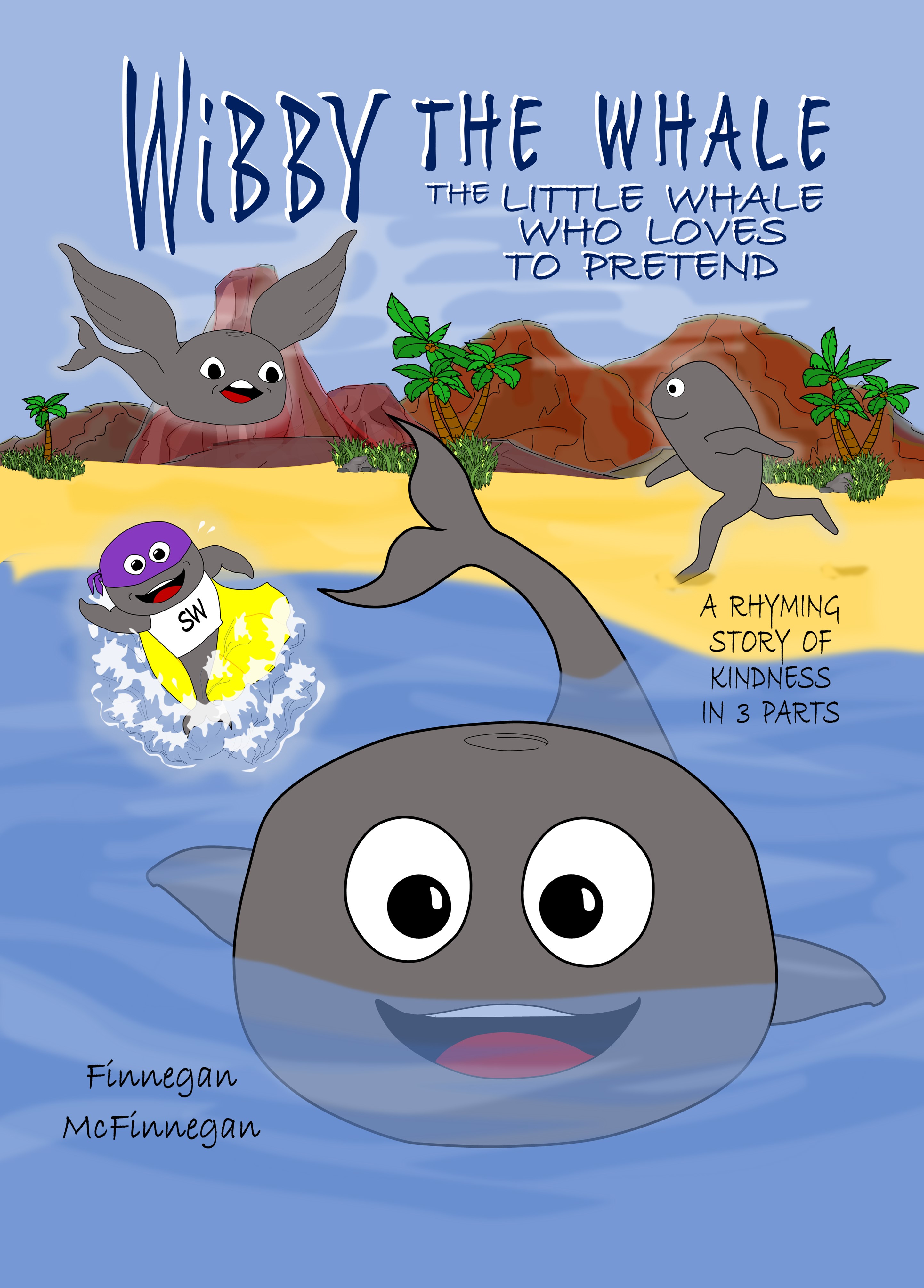 Wibby the Whale: The Little Whale Who Loves to Pretend by Finnegan ...