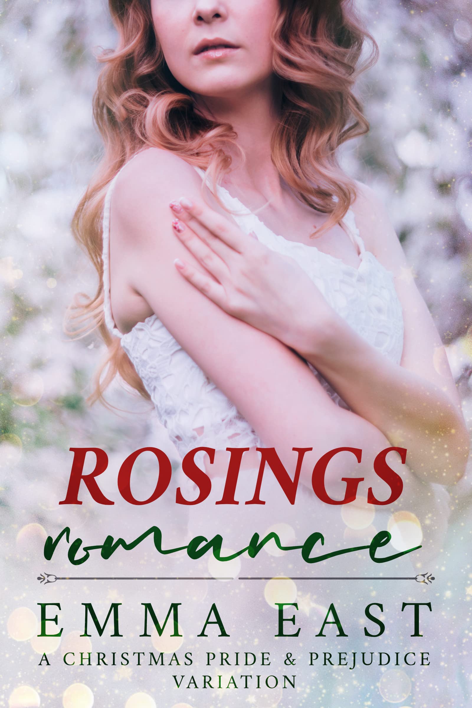Rosings Romance: A Christmas Pride & Prejudice Variation by Emma East | Goodreads