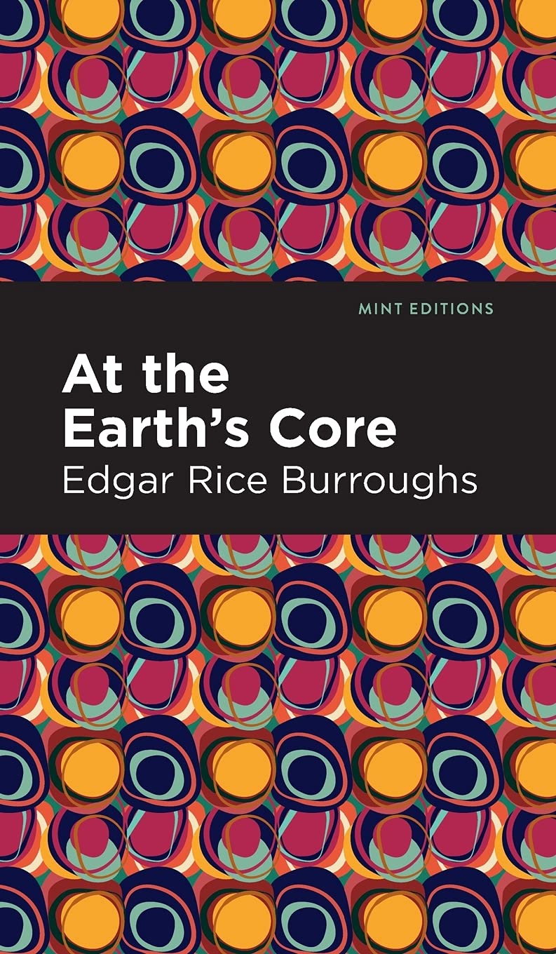 At the Earth's Core by Edgar Rice Burroughs | Goodreads