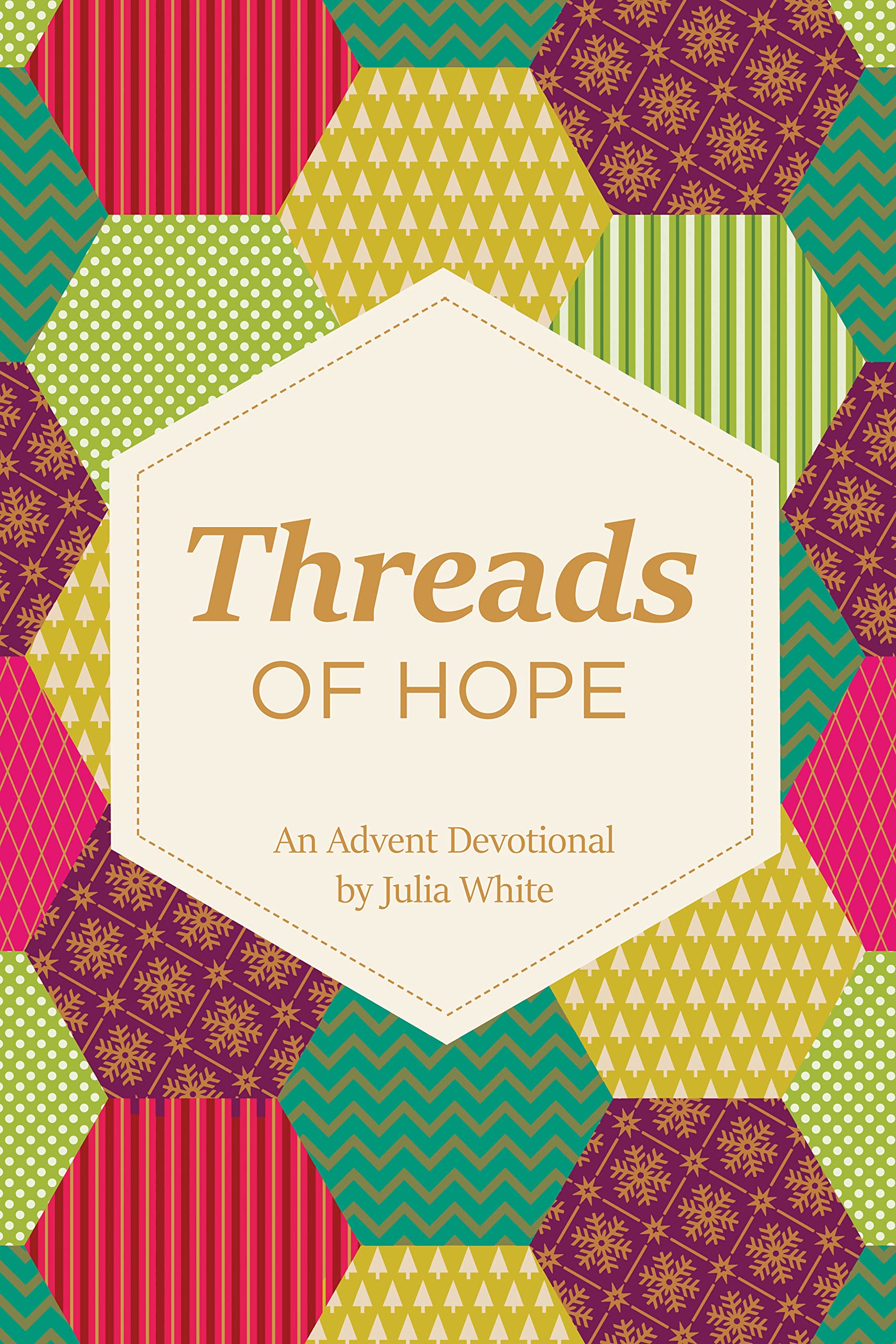 Threads of Hope: An Advent Devotional by Julia White | Goodreads