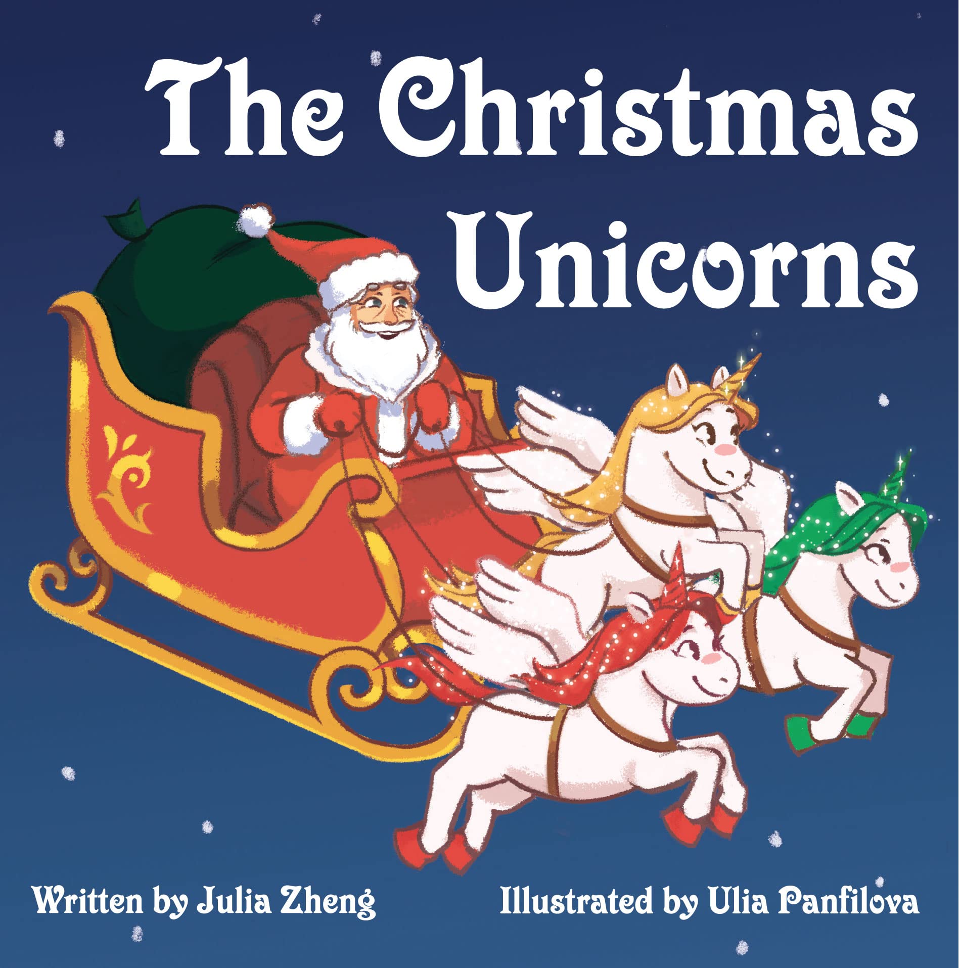 The Christmas Unicorns: A Holiday Bedtime Story About Having a Positive ...
