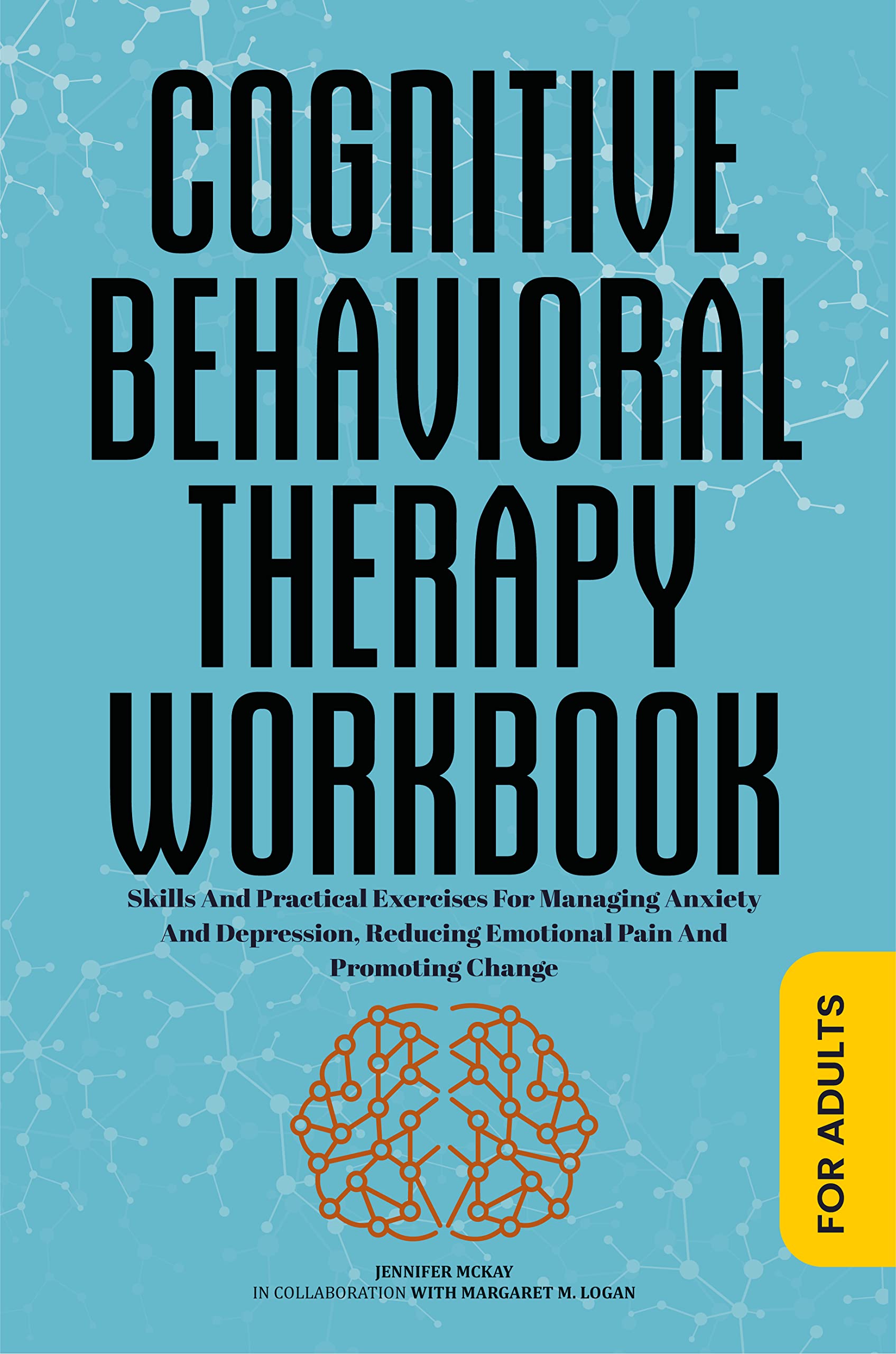 Cognitive Behavioral Therapy Workbook: For Adults Skills And Practical ...