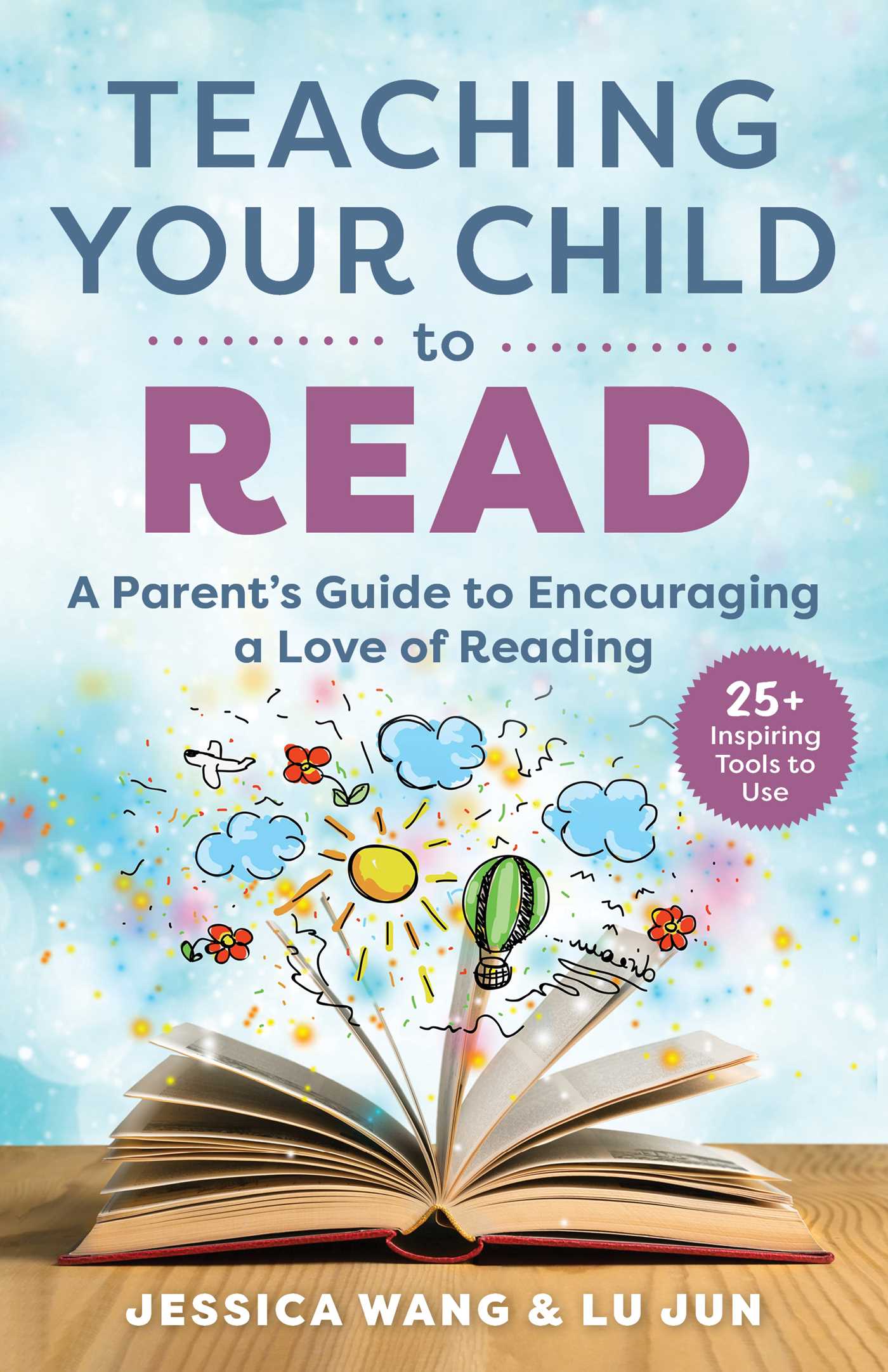 Teaching Your Child to Read: A Parent's Guide to Encouraging a Love of ...
