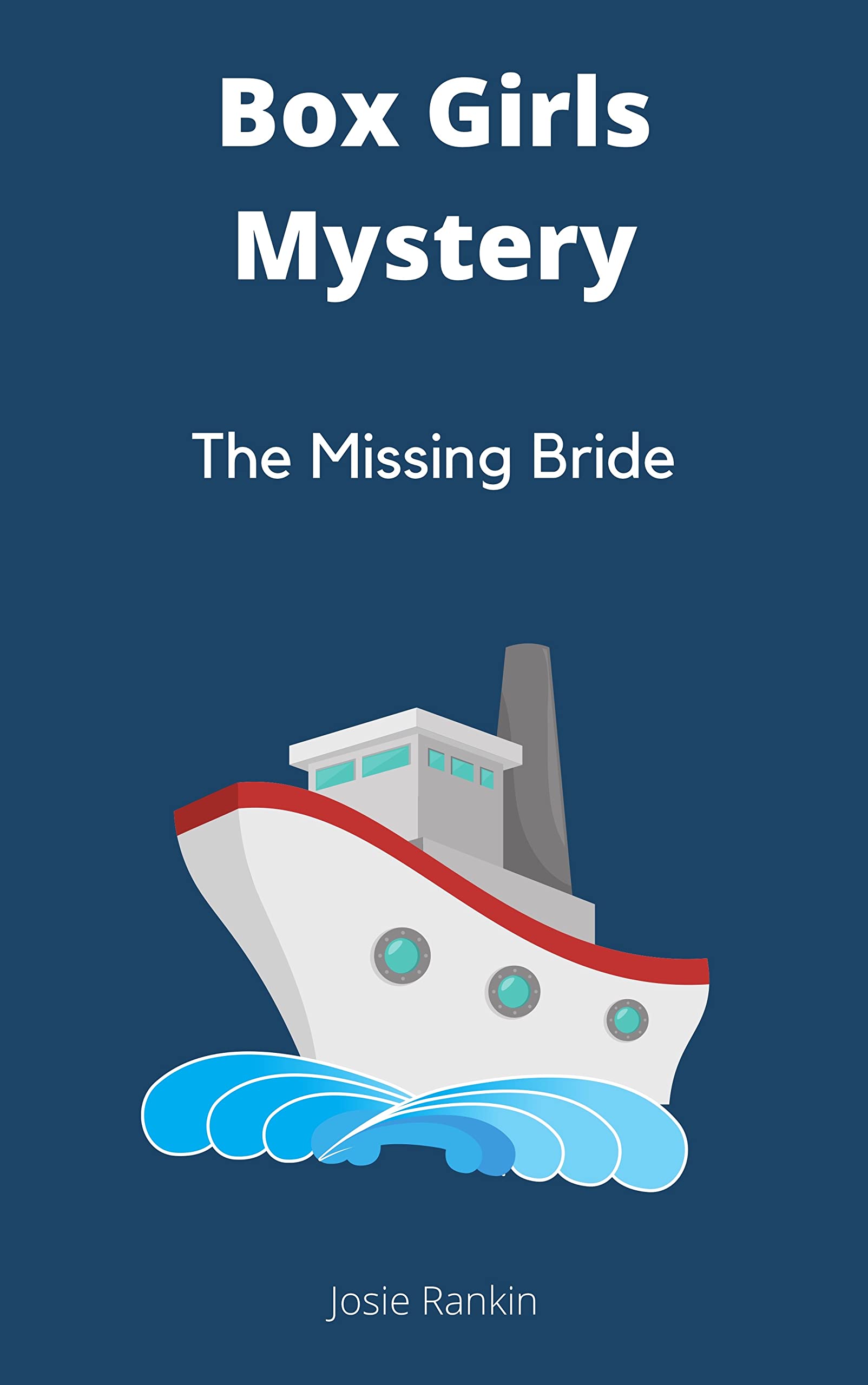 Box Girls Mystery- The Missing Bride by Josie Rankin | Goodreads