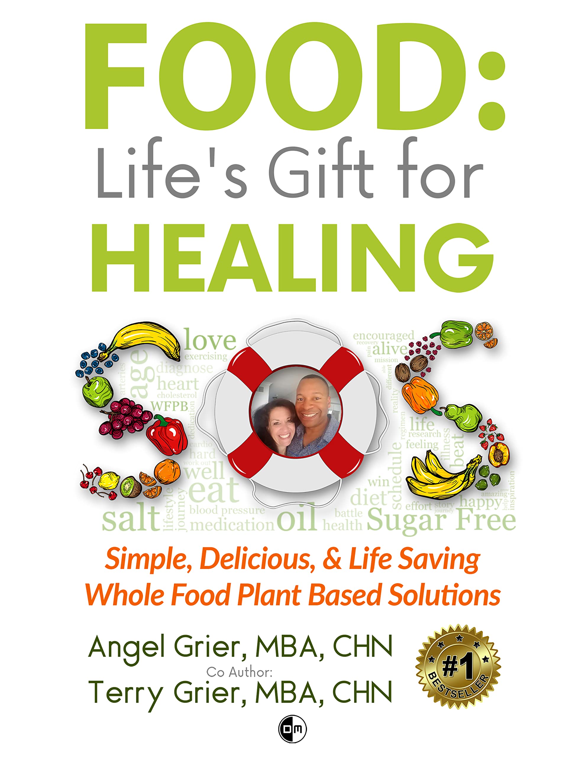 Food: Life's Gift for Healing: Simple, Delicious & Life Saving Whole ...