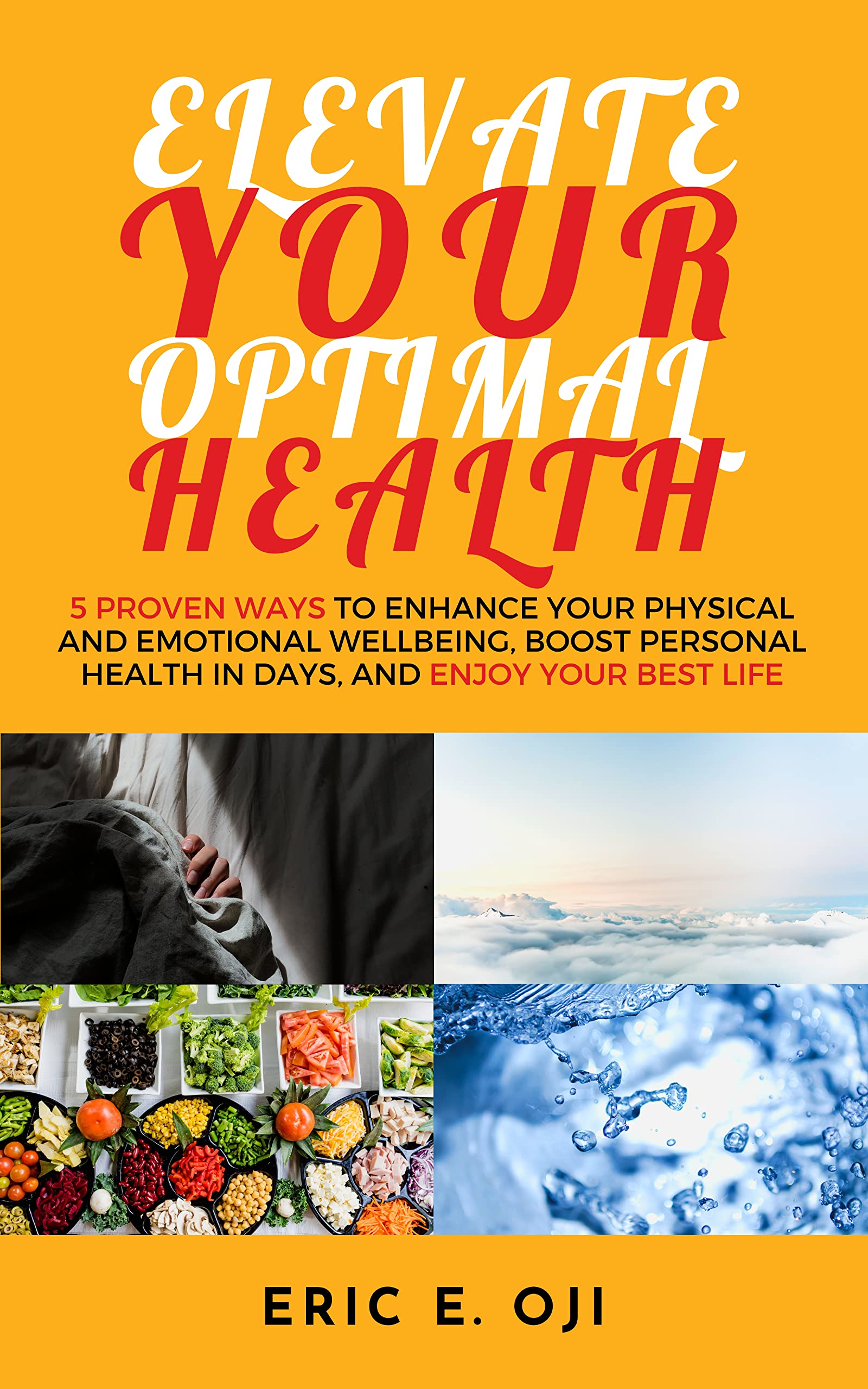 Elevate Your Optimal Health: 5 Proven ways to enhance your physical and ...