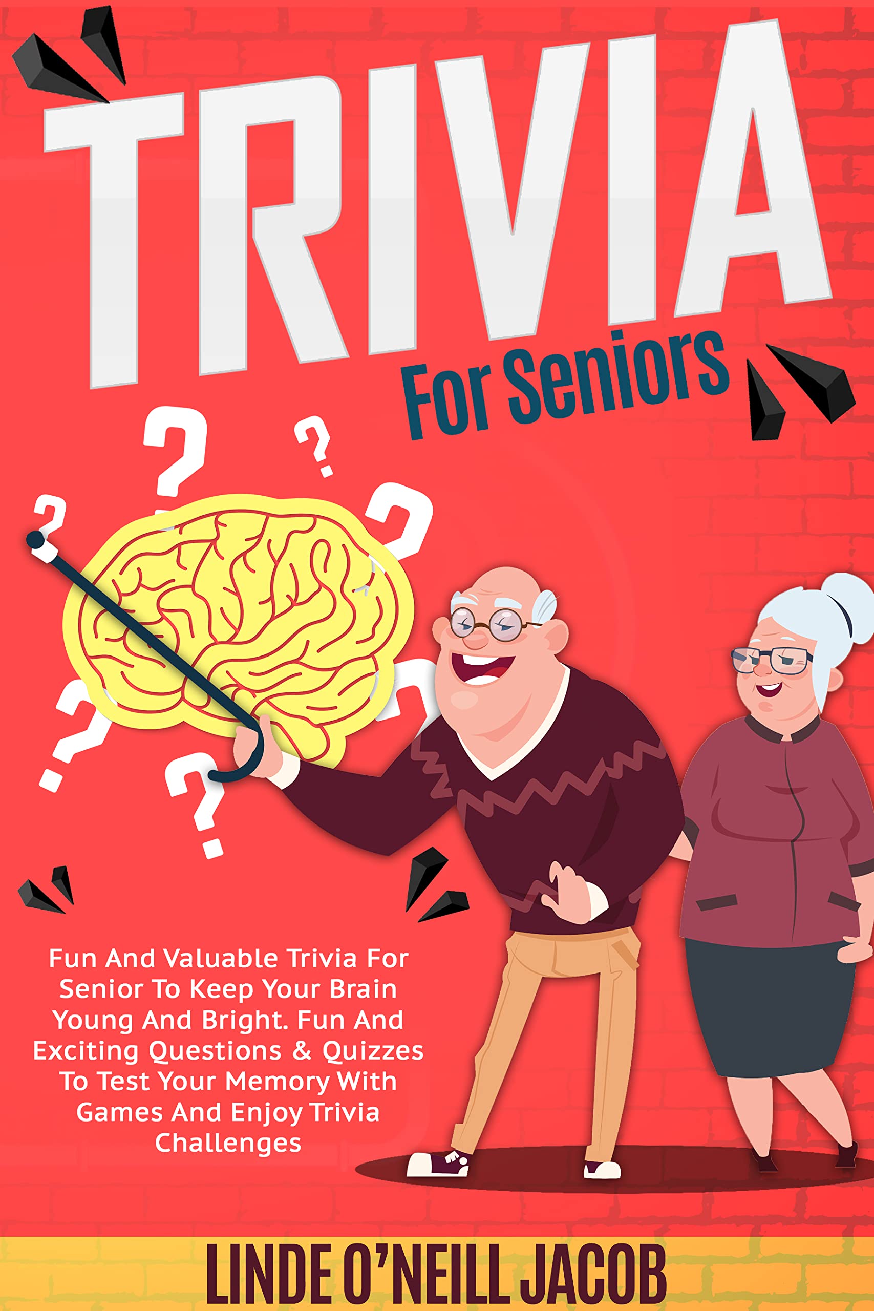 Trivia For Seniors: Fun And Valuable Trivia For Senior To Keep Your ...