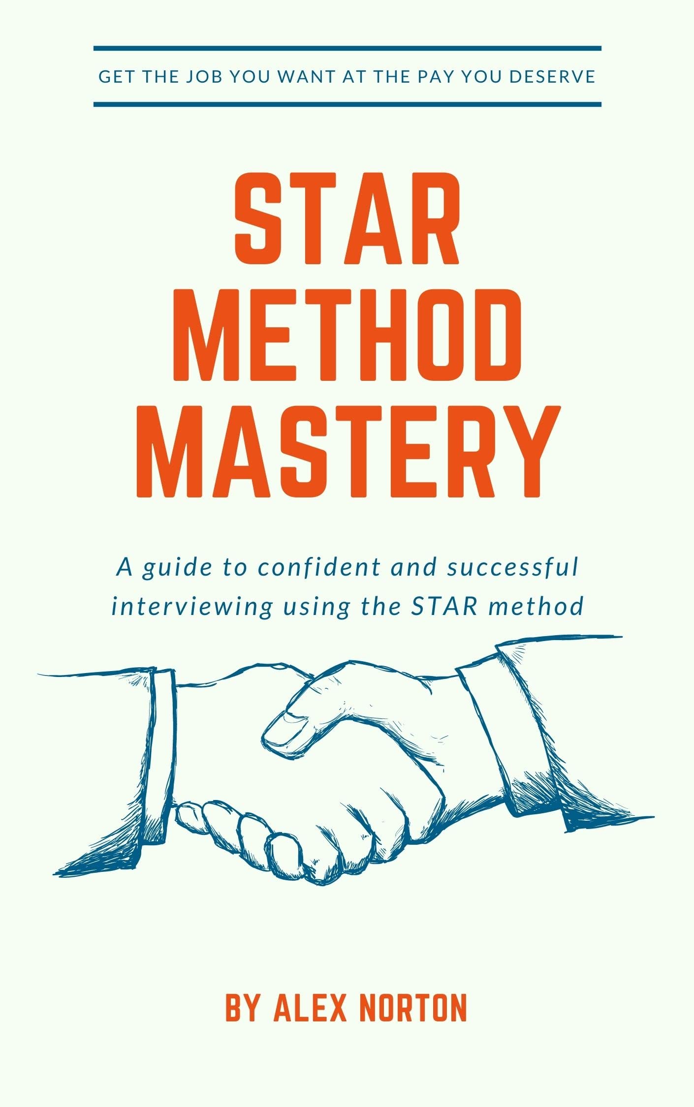 STAR Method Mastery: A guide to confident and successful interviewing ...