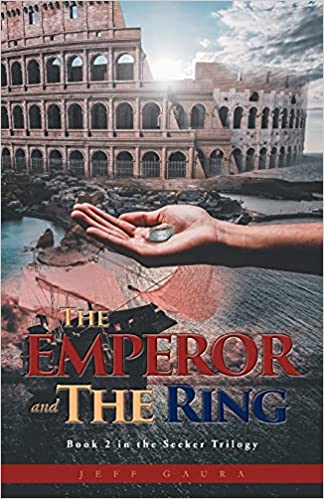 The Emperor and the Ring (Seeker Trilogy, #2) by Jeff Gaura | Goodreads