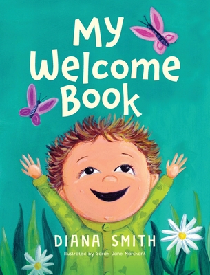My Welcome Book: A Children's Book Celebrating the Arrival of a New ...