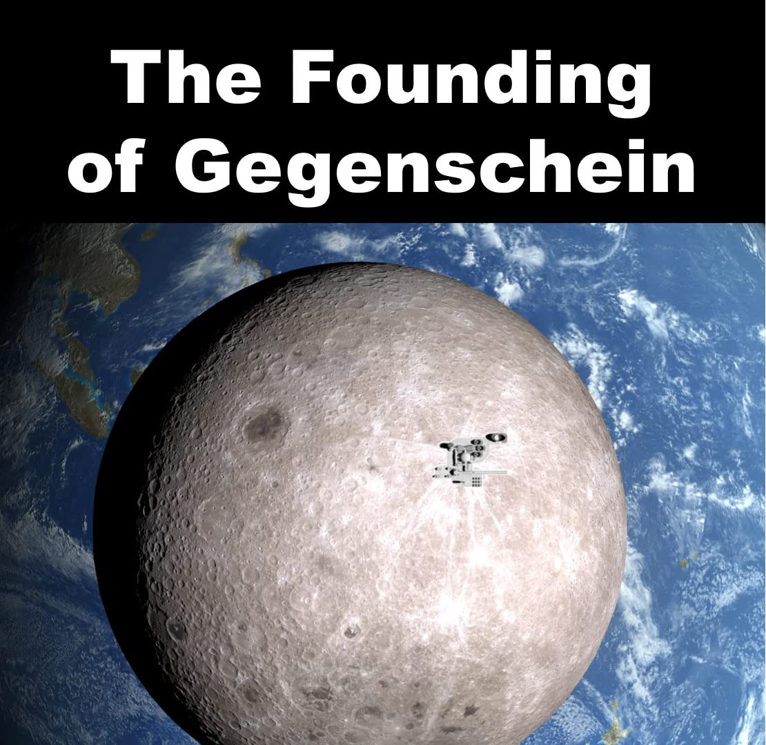 The Founding of Gegenschein (Space Resources) by Peter Schubert | Goodreads
