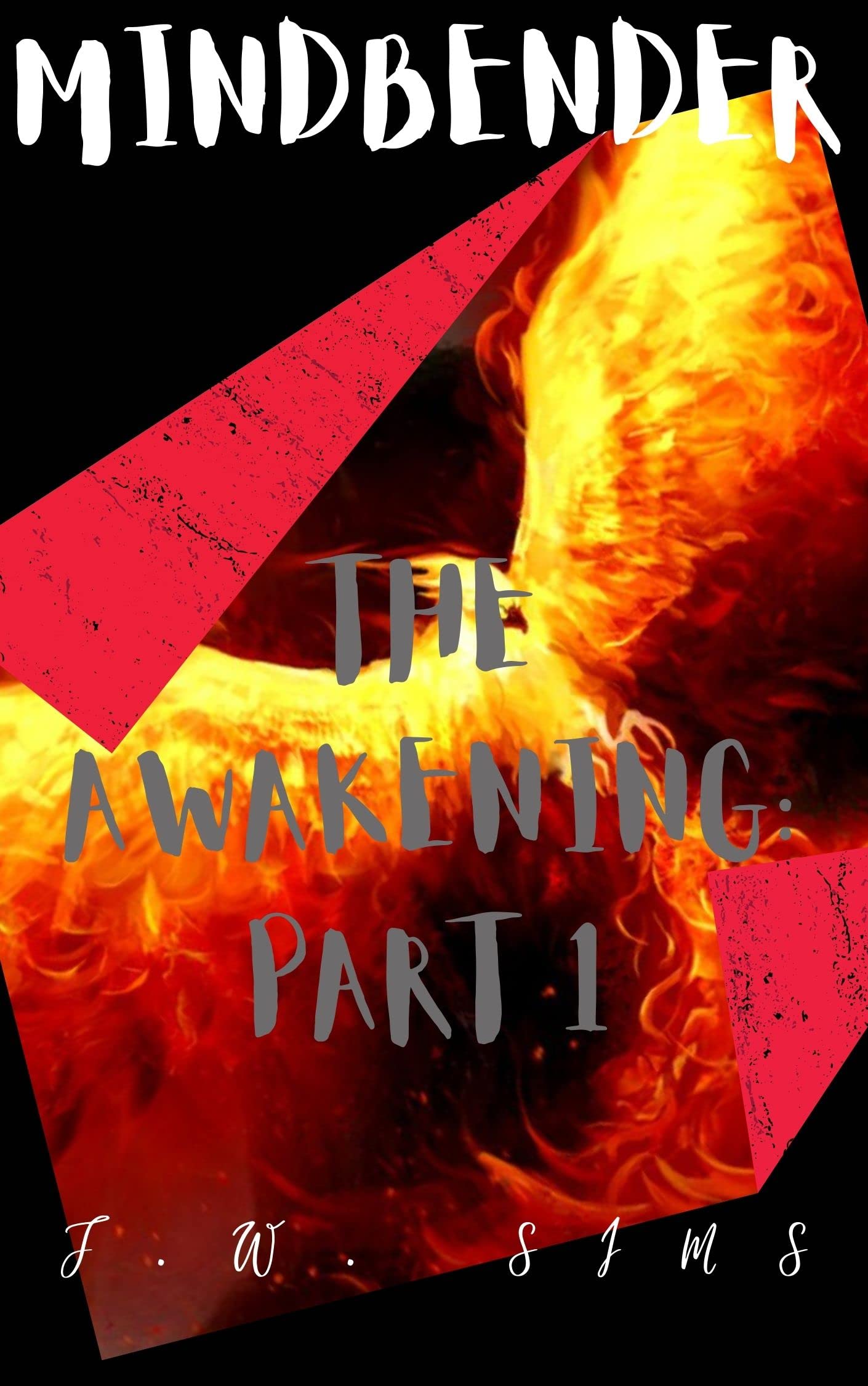 Mindbender: The Awakening: Part 1 by J.W Sims | Goodreads